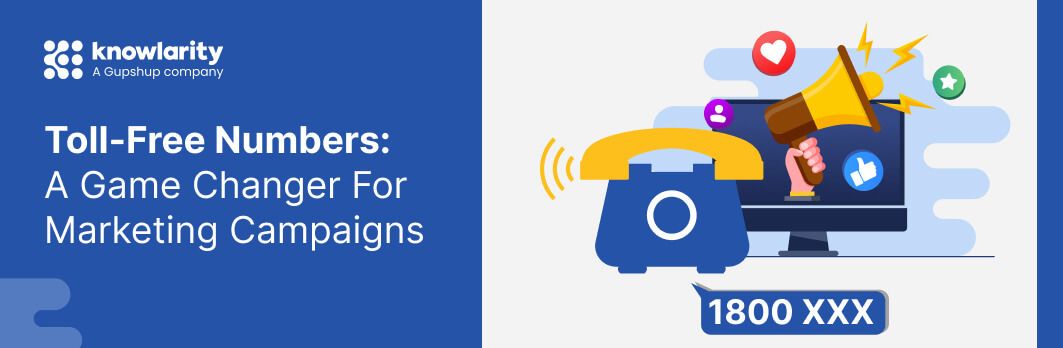 Toll-Free Numbers for Marketing Campaigns: Benefits, Tracking, and ...
