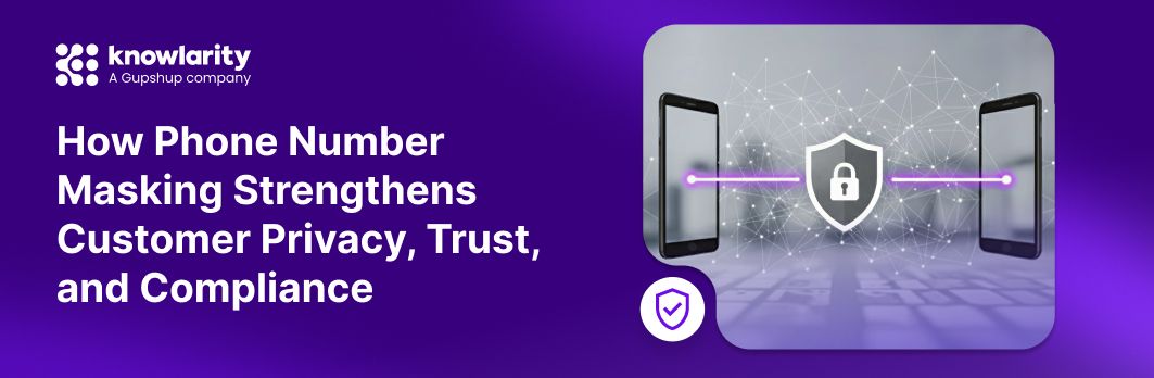How Phone Number Masking Strengthens Customer Privacy, Trust, and ...